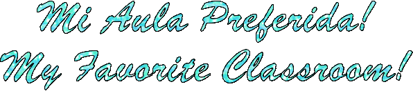 Mi Aula Preferida / My Favorite Classroom - Foros